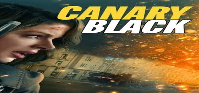 دانلود فیلم قناری سیاه ️ {Canary Black 2024} با دوبله و زیرنویس فارسی چسبیده | ویجی وب